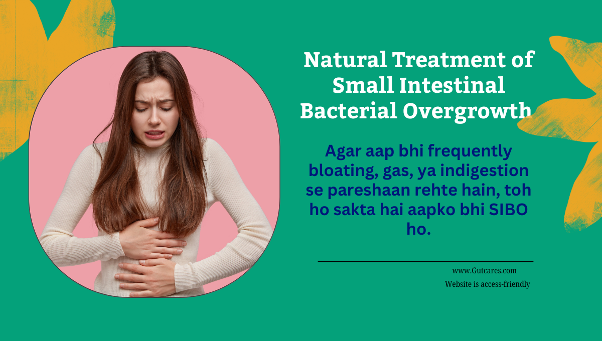 Natural Treatment of Small Intestinal Bacterial Overgrowth: